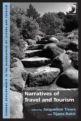 Narratives of Travel and Tourism by Jacqueline Tivers | Goodreads