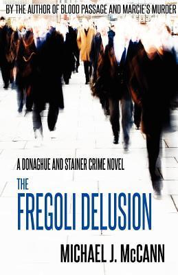 The Fregoli Delusion by Michael J. McCann | Goodreads