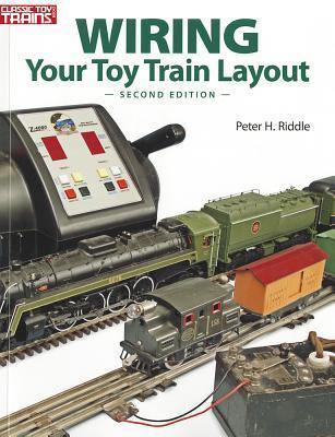 Wiring Your Toy Train Layout by Peter H. Riddle | Goodreads