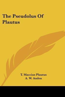 The Pseudolus of Plautus by T. Maccius Plautus | Goodreads