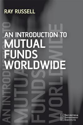 An Introduction to Mutual Funds Worldwide by Ray Russell | Goodreads