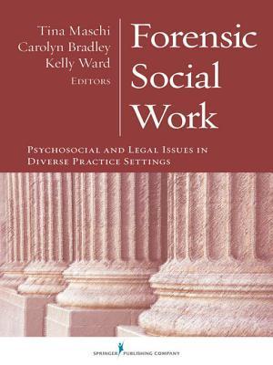Forensic Social Work: Psychosocial and Legal Issues in Diverse Practice ...