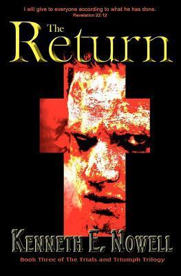 The Return by Kenneth E. Nowell | Goodreads