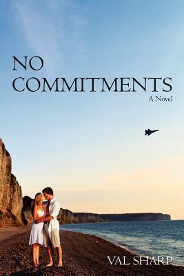 No Commitments by Val Sharp | Goodreads