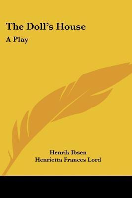 The Doll's House: A Play by Henrik Ibsen | Goodreads