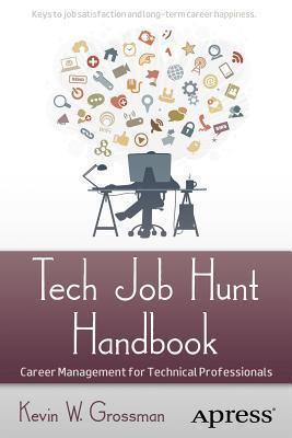 Tech Job Hunt Handbook: Career Management for Technical Professionals ...