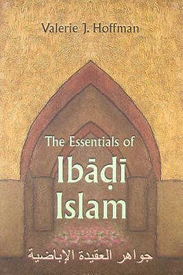 The Essentials of Ibadi Islam by Valerie J. Hoffman | Goodreads