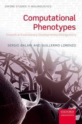 Computational Phenotypes: Towards an Evolutionary Developmental ...