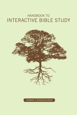 Handbook to Interactive Bible Study by Dennis Dean Fledderjohann ...