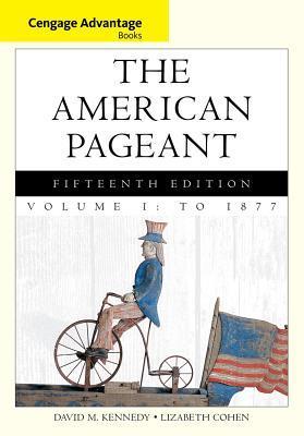 The American Pageant, Volume 1: To 1877 by David Kennedy | Goodreads