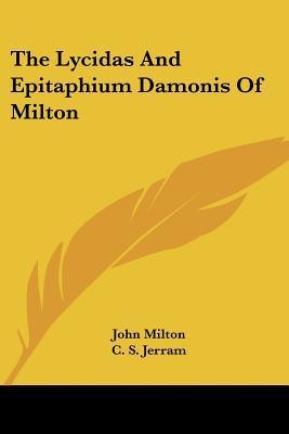 The Lycidas And Epitaphium Damonis Of Milton by John Milton | Goodreads