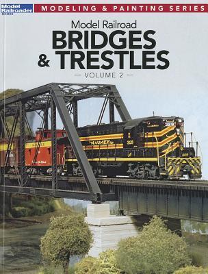 Model Railroad Bridges & Trestles (2) by Jeff Wilson | Goodreads