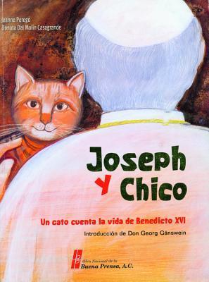 Joseph y Chico: Un Gato Cuenta La Vida De Benedicto XVI by Jeanne ...