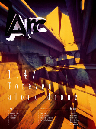 Arc 1.4: Forever Alone Drone by Sumit Paul-Choudhury | Goodreads