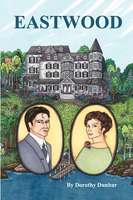 Eastwood (The Brewster Family Chronicles) by Dorothy Dunbar | Goodreads