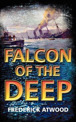 Falcon of the Deep by Frederick Atwood | Goodreads