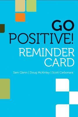 Go Positive! Lead to Engage Reminder Card by Sam Glenn | Goodreads