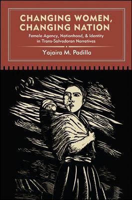 Changing Women, Changing Nation: Female Agency, Nationhood, and ...
