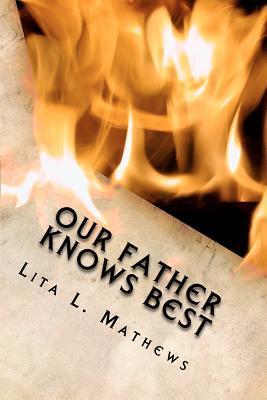 Our Father Knows Best by Lita L. Mathews | Goodreads