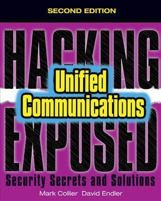 Hacking Exposed Unified Communications & VoIP Security Secrets ...