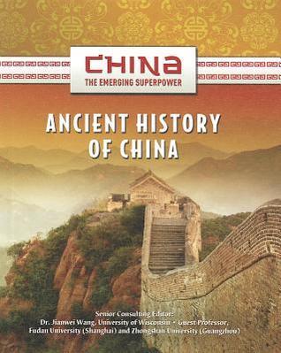 The Ancient History of China by Sheila Hollihan-Elliot | Goodreads