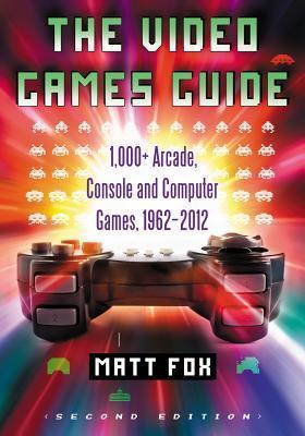 The Video Games Guide: 1,000+ Arcade, Console and Computer Games, 1962 ...