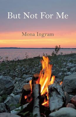 But Not For Me (Avalon Romance) by Mona Ingram | Goodreads