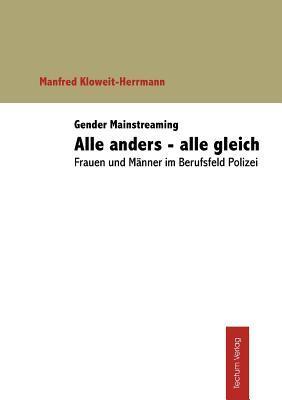 Gender Mainstreaming: Alle Anders - Alle Gleich by Manfred Kloweit ...