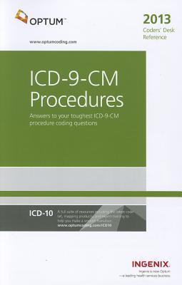 Coders’ Desk Reference for ICD-9-CM Procedures ― 2013 by Ingenix | Goodreads