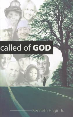 Called of God by Kenneth Hagin Jr. | Goodreads