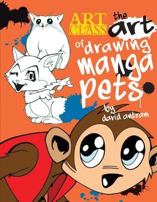 The Art of Drawing Manga Pets by David Antram | Goodreads