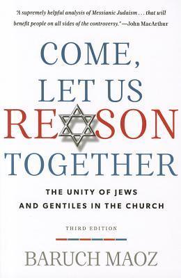 Come, Let Us Reason Together: The Unity of Jews and Gentiles in the ...