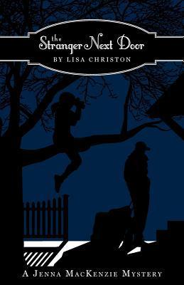 The Stranger Next Door: A Jenna MacKenzie Mystery by Lisa Christon ...