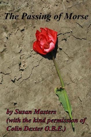 The Passing of Morse by Susan Masters | Goodreads