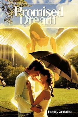 Promised Dream by Joseph J. Capriccioso | Goodreads