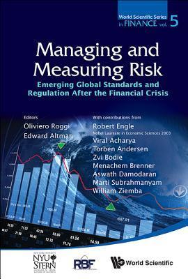 Managing and Measuring Risk: Emerging Global Standards and Regulations ...