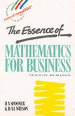 The Essence of Mathematics for Business by H. Ann Spooner | Goodreads
