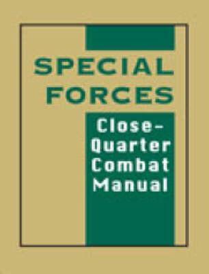 Special Forces Close Quarter Combat Manual by Anonymous | Goodreads