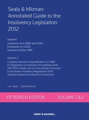 Sealy & Milman: Annotated Guide to the Insolvency Legislation Volumes 1 ...