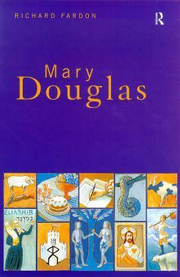 Mary Douglas by Richard Fardon | Goodreads