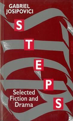 Steps: Selected Fiction and Drama by Gabriel Josipovici | Goodreads