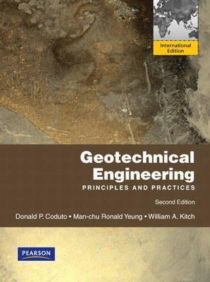 Geotechnical Engineering: Principles & Practices: International Edition by Donald P. Coduto ...