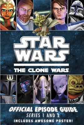 Star Wars, the Clone Wars: Official Episode Guide Series 1 and 2 by ...