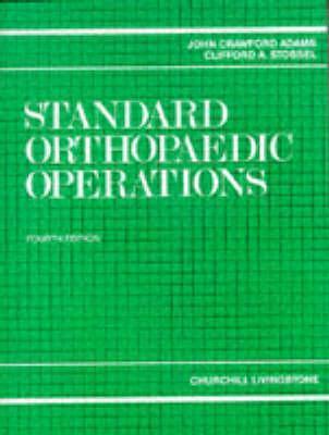Standard Orthopedic Operations: A Guide for the Junior Surgeon by John ...