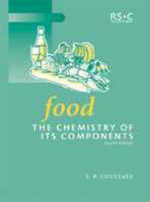 Food: The Chemistry of its Components by T.P. Coultate | Goodreads