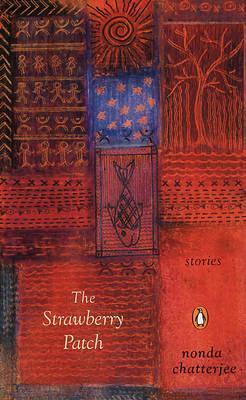 The Strawberry Patch by Nonda Chatterjee | Goodreads