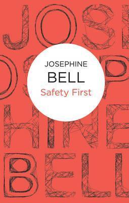 Safety First by Josephine Bell | Goodreads