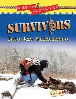 Survivors: Into the Wilderness. by Jim Pipe | Goodreads
