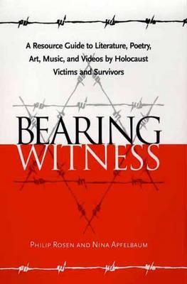 Bearing Witness: A Resource Guide to Literature, Poetry, Art, Music ...