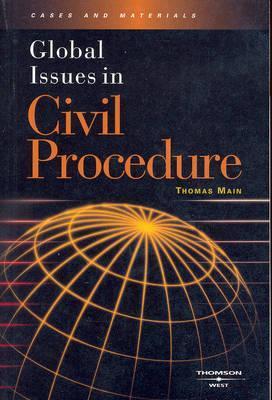 Global Issues in Civil Procedure by Thomas O. Main | Goodreads